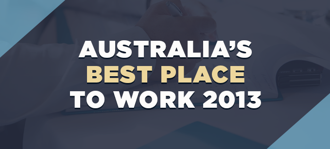 Australia’s Best Place to Work 2013