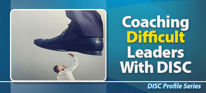Coaching Difficult Leaders With the DISC Assessment
