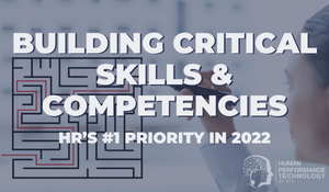 HR Priority: Building Critical Skills and Competencies