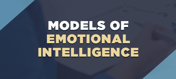 Models of Emotional Intelligence