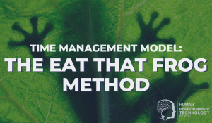 Time Management Model: The Eat That Frog Method