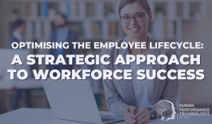 Optimising the Employee Lifecycle: A Strategic Approach to Workforce ...