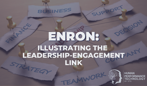 Enron: Illustrating the Leadership-Engagement Link
