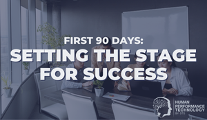 First 90 Days: Setting the Stage for Success