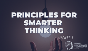 Principles for Smarter Thinking (Part 1)