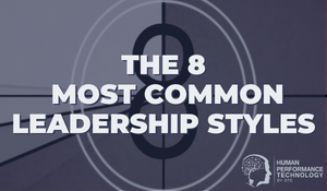 The 8 Most Common Leadership Styles