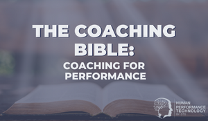 The Coaching Bible: Coaching for Performance