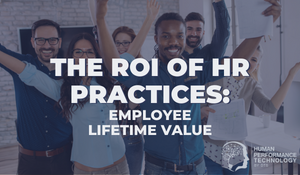 The ROI of HR Practices: Employee Lifetime Value