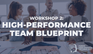 Workshop 2: High-Performance Team Blueprint