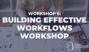 Workshop 6: Building Effective Workflows Workshop