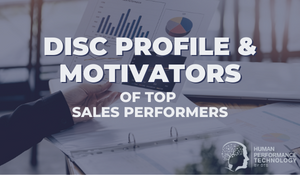 DISC Profile & Motivators of Top Sales Performers