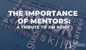 The Importance of Mentors: A Tribute to Jim Rohn