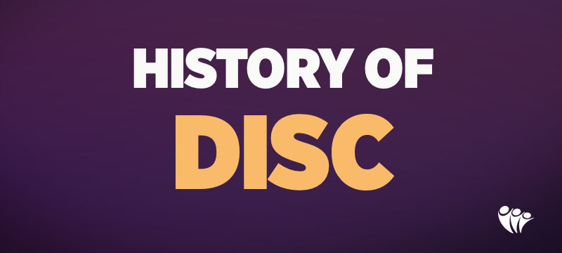 DISC Profile: History of DISC