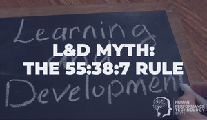 L&D Myth: The 55-38-7 Rule of Communication (Mehrabian Myth)