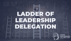 Ladder of Leadership Delegation