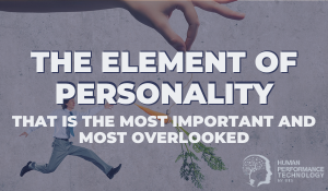 The Most Important & Most Overlooked Element of Personality