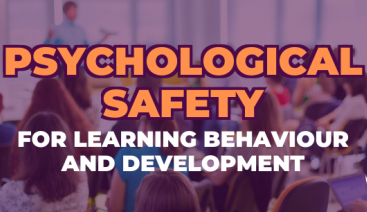 Psychological Safety for Learning Behaviour & Development